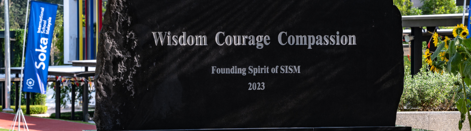 SISM Founding Principles & MottoSoka International School Malaysia